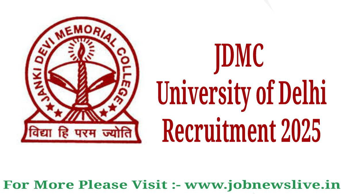 Big Opportunity: JDMC DU Recruitment 2025- Apply For Junior Assistant & Assistant Professor Now